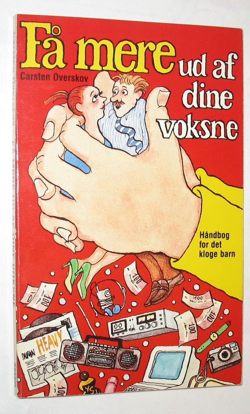 Få mere ud af dine voksne - Carsten Overskov brugt antikvariat Få mere ud af dine voksne - Carsten Overskov brugt antikvariat