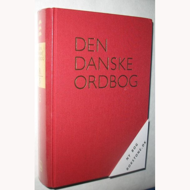Den Danske Ordbog R til S bind 5 Det Danske Sprog- og Litteraturselskab ...